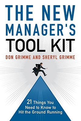 The New Manager's Tool Kit: 21 Things