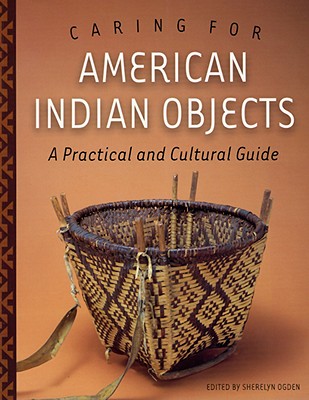 Caring for American Indian Objects: A