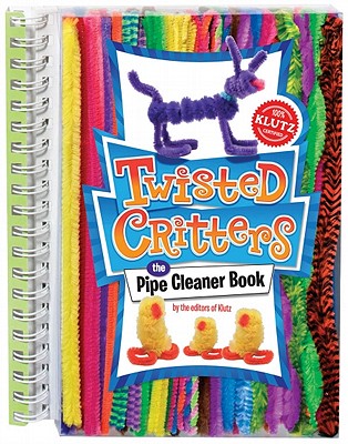 Twisted Critters: The Pipe Cleaner Book [With Pipe Cleaners] 进口故事书