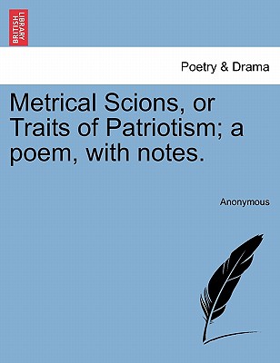 Metrical Scions, or Traits of