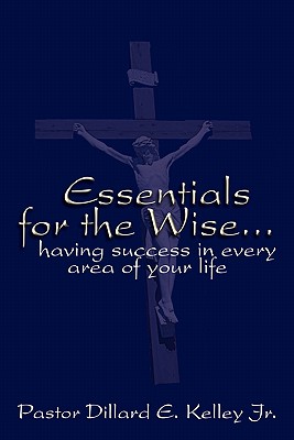 Essentials for the Wise...Having Success