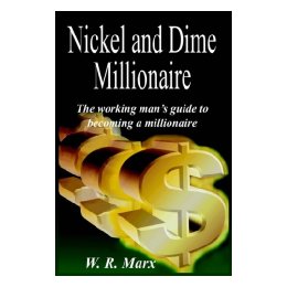 Nickel and Dime Millionaire: The Working