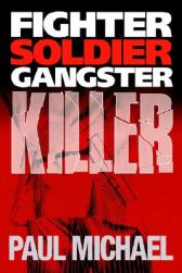 Fighter, Soldier, Gangster,