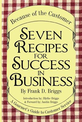 Seven Recipes for Success in Business: A