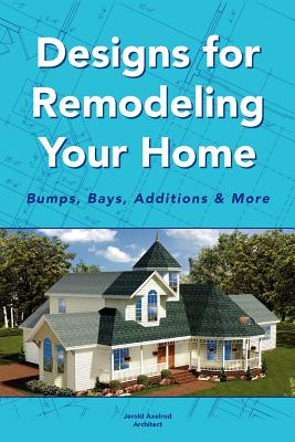 Designs for Remodeling Your Home: Bumps,