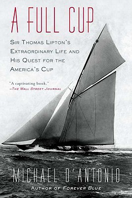 A Full Cup: Sir Thomas Lipton's