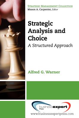 Strategic Analysis and Choice: A