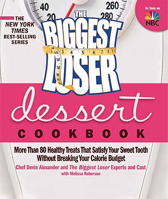 The Biggest Loser Dessert Cookbook: More