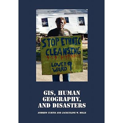 GIS, Human Geography, and Disasters