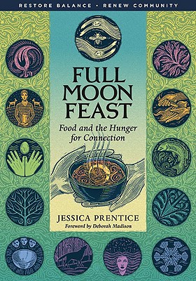 Full Moon Feast: Food and the Hunger for