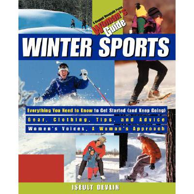 Winter Sports: A Woman's Guide