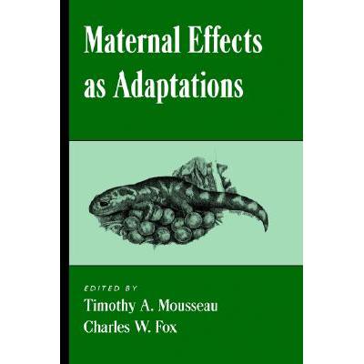 Maternal Effects as Adaptations