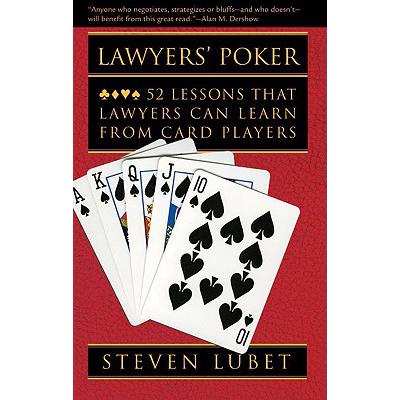 Lawyers' Poker: 52 Lessons That Lawyers Can ...