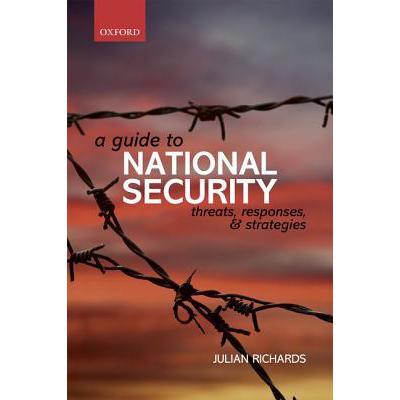 A Guide to National Security: Threats, Responses and Strategies
