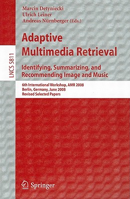 Adaptive Multimedia Retrieval:
