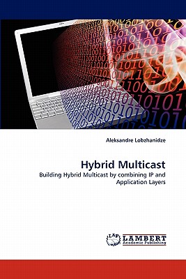 Hybrid Multicast