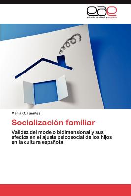 Socializaci N Familiar