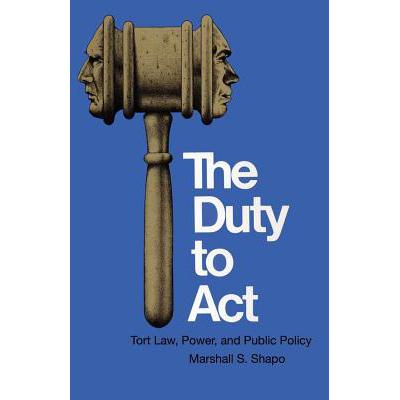 The Duty to Act: Tort Law, Power, and Public...