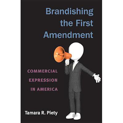 Brandishing the First Amendment: Commercial ...