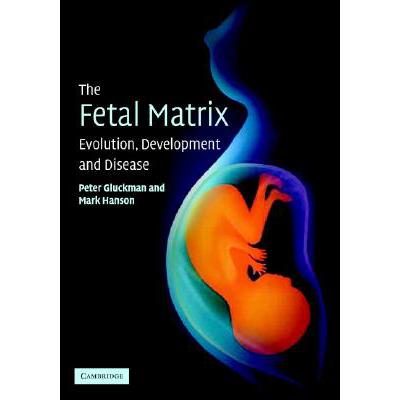 The Fetal Matrix: Evolution, Development and...