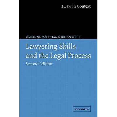 Lawyering Skills and the Legal Process: - Lawyering Skills and the Legal Process