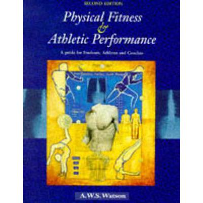 Physical Fitness and Athletic Performance: A...