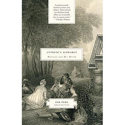 Antoine's Alphabet: Watteau and His World