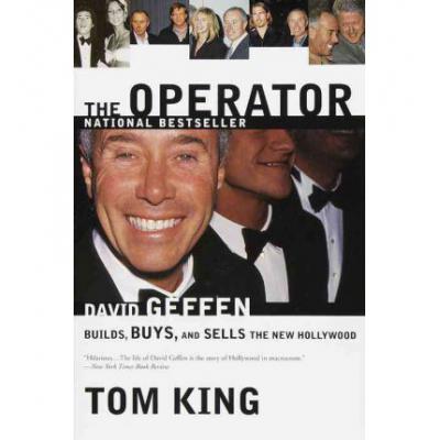 The Operator: David Geffen Builds, Buys, and...