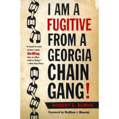 I Am a Fugitive from a Georgia Chain Gang!