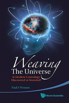 Weaving the Universe: Is Modern