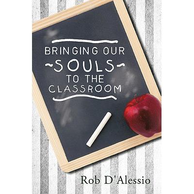 Bringing Our Souls to the Classroom