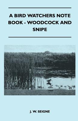 A Bird Watchers Note Book - Woodcock and