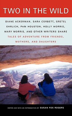 Two in the Wild: Tales of Adventure from