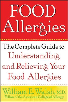 Food Allergies: The Complete Guide To