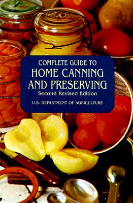 Complete Guide to Home Canning and