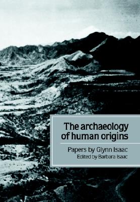 The Archaeology of Human Origins: Papers