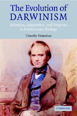 The Evolution of Darwinism: Selection,