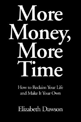 More Money, More Time: How to Reclaim