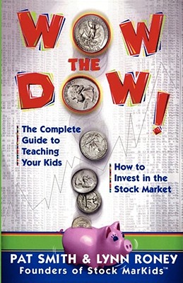 Wow the Dow!: The Complete Guide to