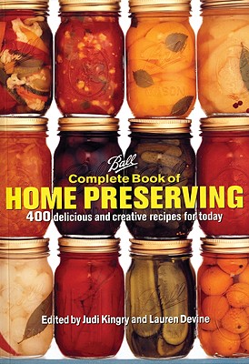 Ball Complete Book of Home Preserving:
