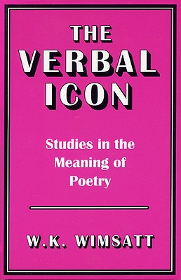 The Verbal Icon: Studies in the Meaning