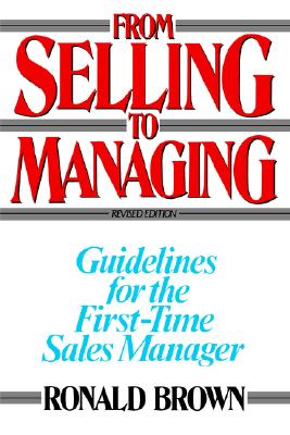From Selling to Managing: Guidelines for