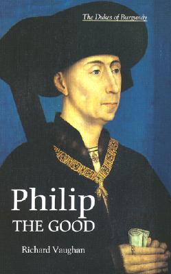 Philip the Good: The Apogee of