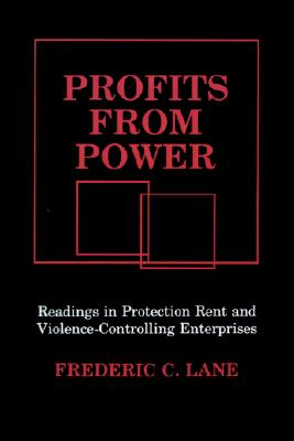 Profits from Power: Readings in