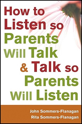 How To Listen So Parents Will Talk And