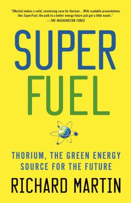 Superfuel: Thorium, the Green Energy
