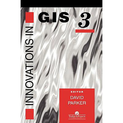 INNOVATIONS IN GIS 3