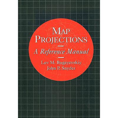 Map Projections: A Reference Manual