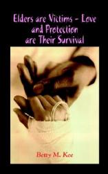 Elders Are Victims - Love and Protection