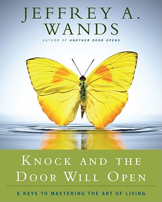 Knock and the Door Will Open: 6 Keys to